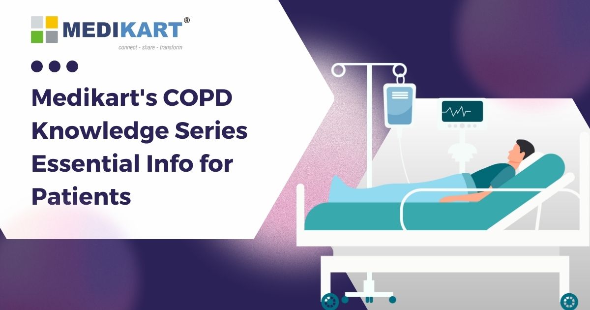 Medikart's COPD Knowledge Series: Essential Info for Patients