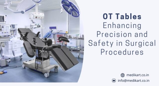 OT Tables: Enhancing Precision and Safety in Surgical Procedures